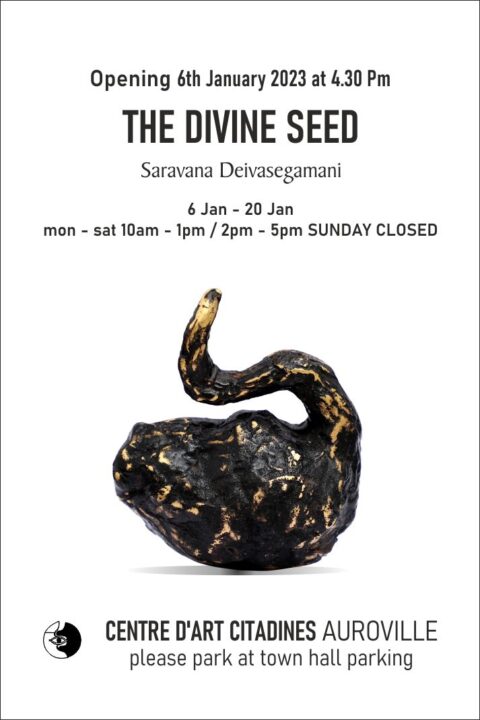 Exhibition: “The Divine Seed” by Saravana Deivasegamani – 6-20Jan
